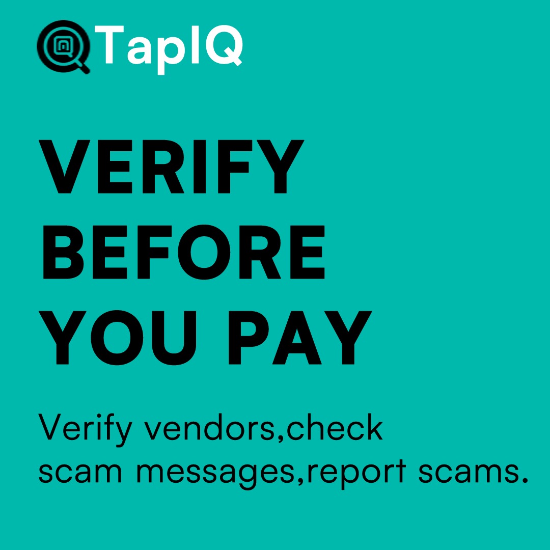 TapIQ | Verify Vendors. Check Scam Messages. Report Fraud.
